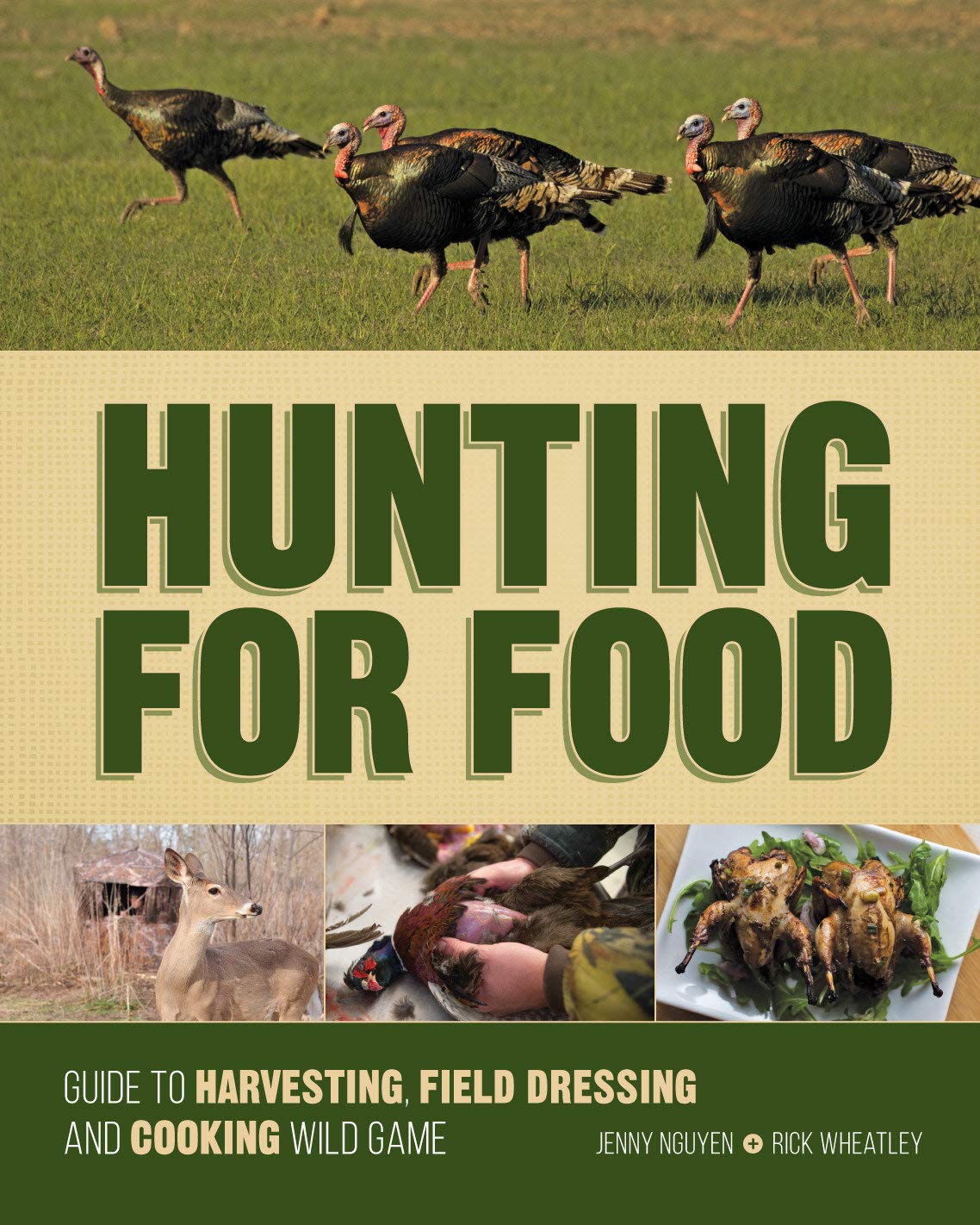 Hunting For Food: Guide to Harvesting, Field Dressing and Cooking Wild ...