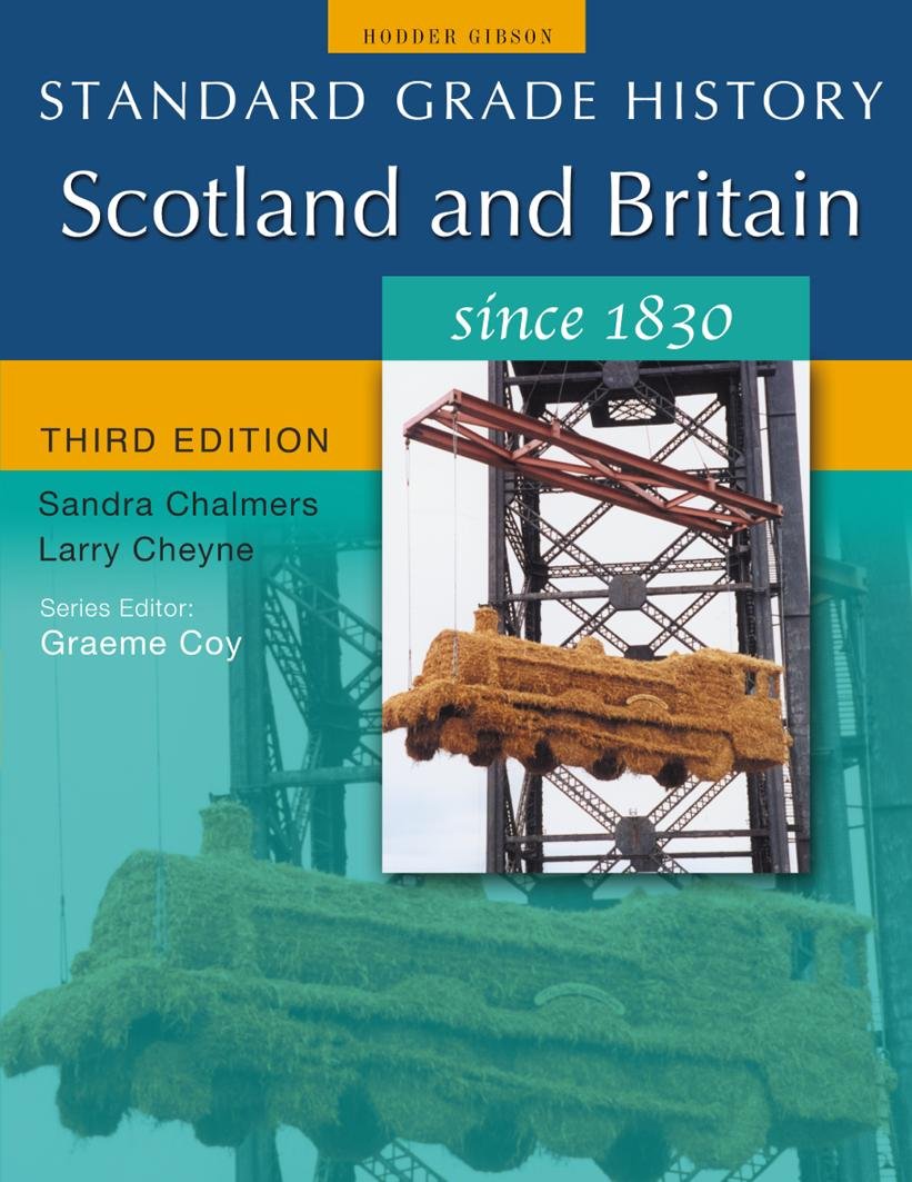 Standard Grade History: Scotland and Britain since 1830 3rd Edition ...