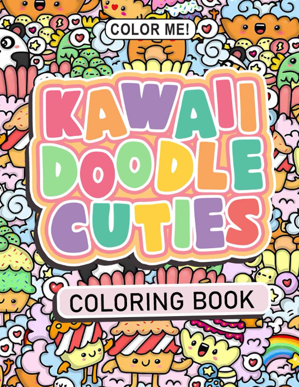 Buy Color Me! - Kawaii Doodle Cuties Coloring Book: Sketching Super ...