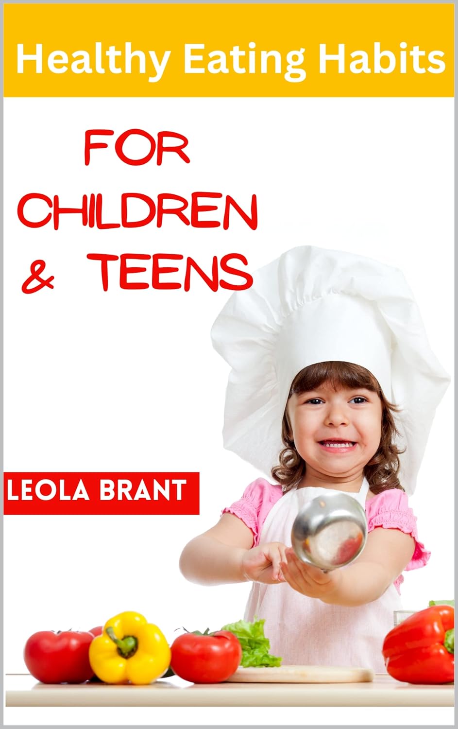 Amazon.com: Healthy Eating Habits for Children & Teens: The Key to a ...