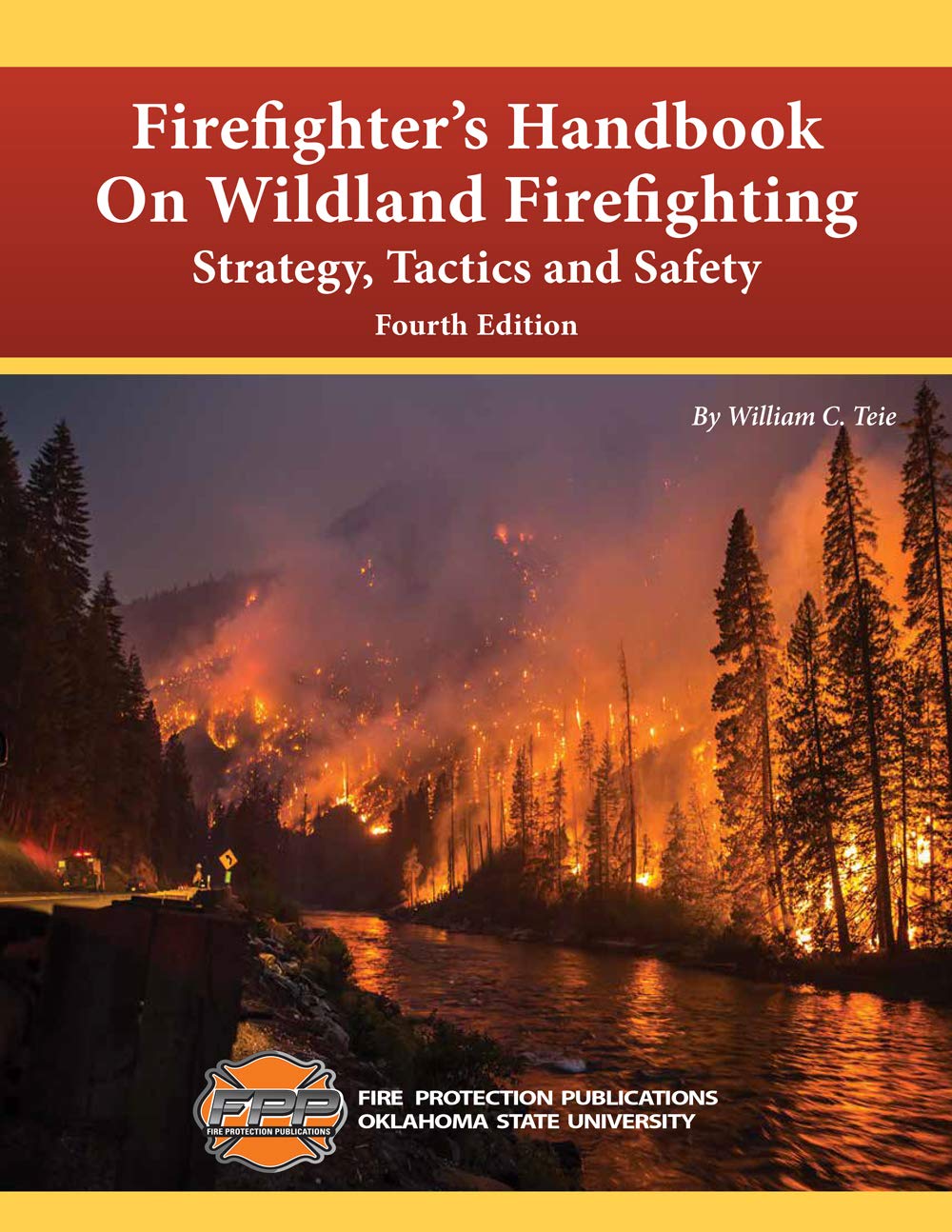 Firefighter's Handbook on Wildland Firefighting Strategy, Tactics, and ...