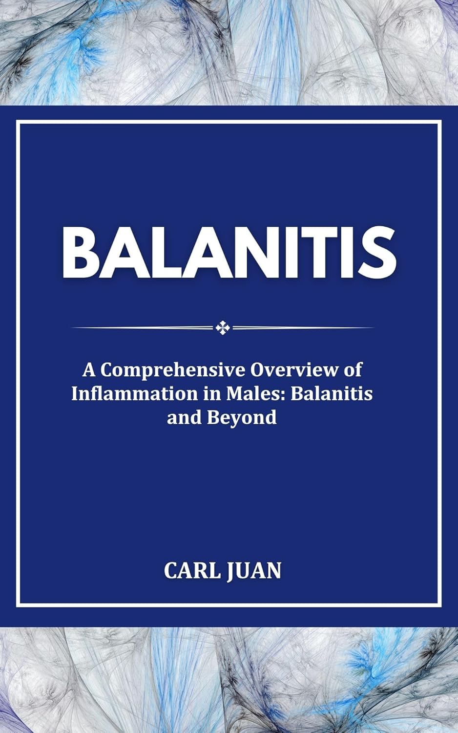 BALANITIS: A Comprehensive Overview of Inflammation in Males: Balanitis ...