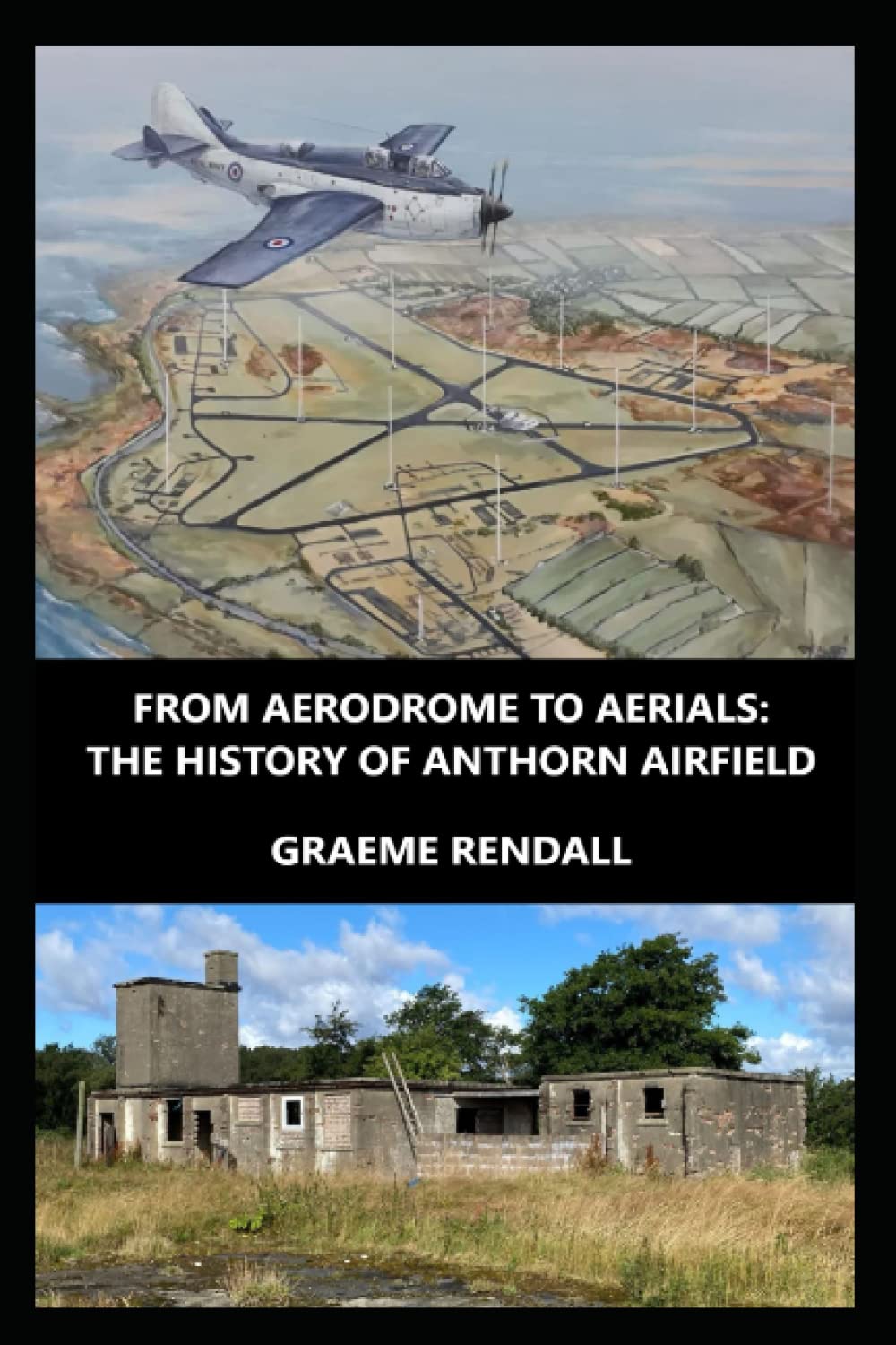 From Aerodrome to Aerials: The History of Anthorn Airfield: Amazon.co ...