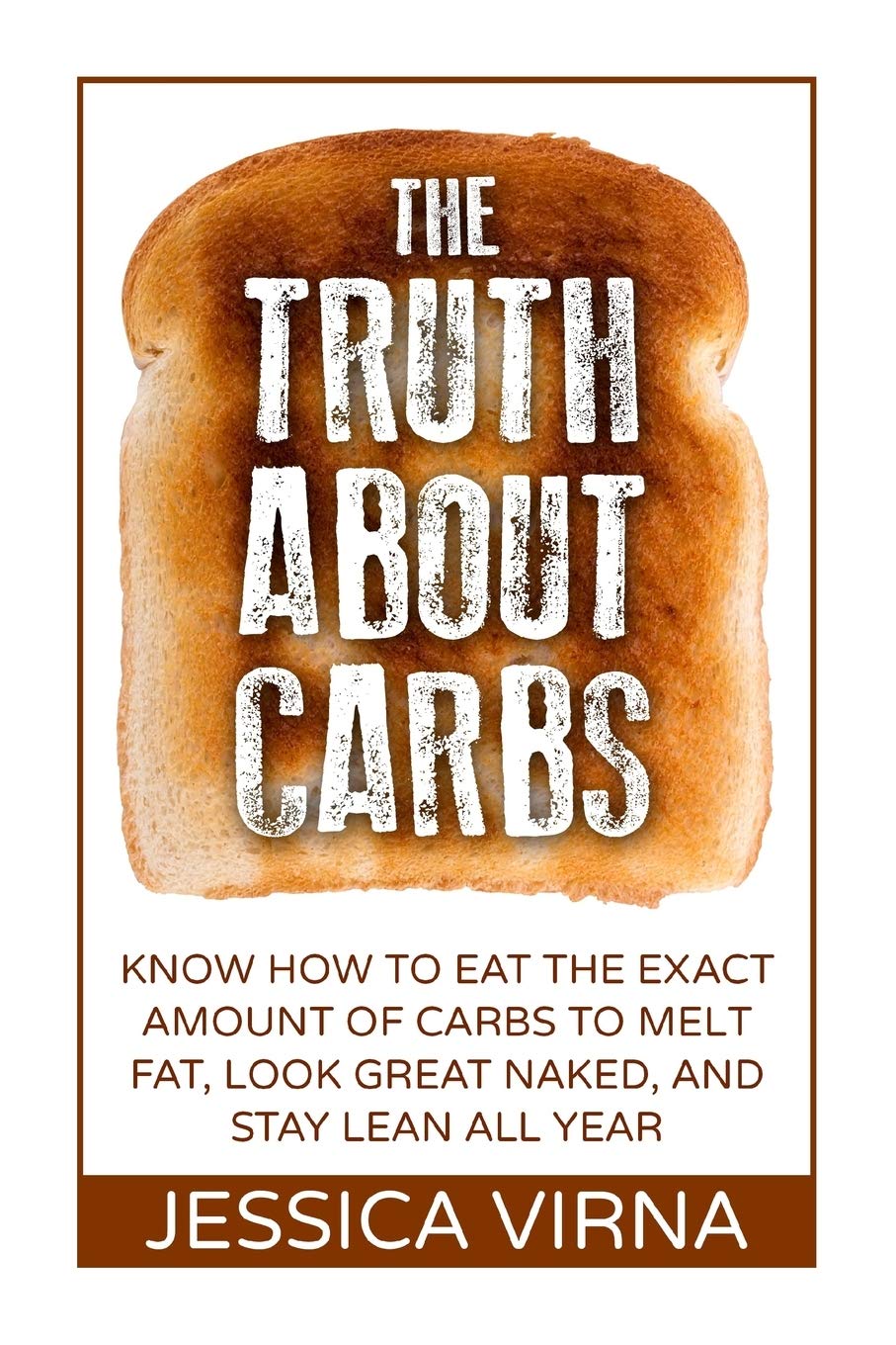 The Truth About Carbs Know How To Eat The Exact | Desertcart INDIA