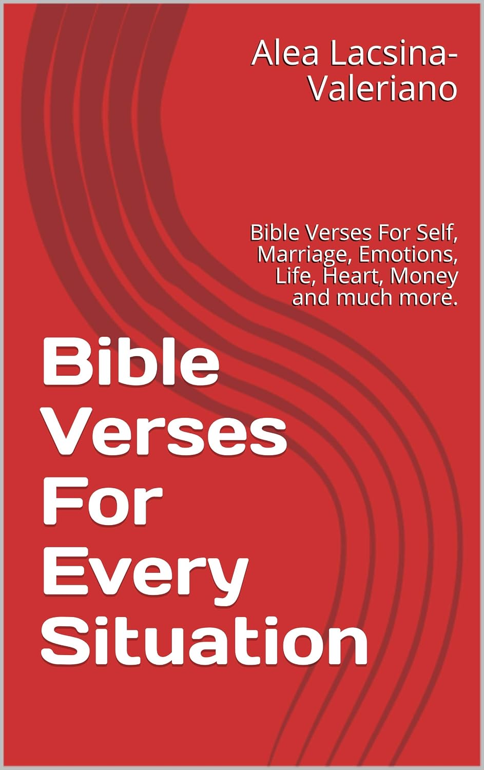 Bible Verses For Every Situation: Bible Verses For Self, Marriage ...