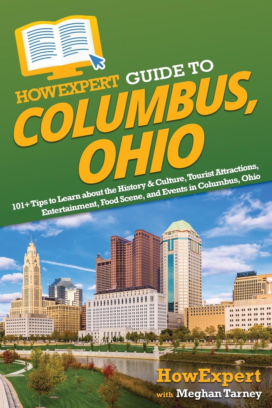 HowExpert Guide to Columbus, Ohio: 101+ Tips to Learn about the History ...