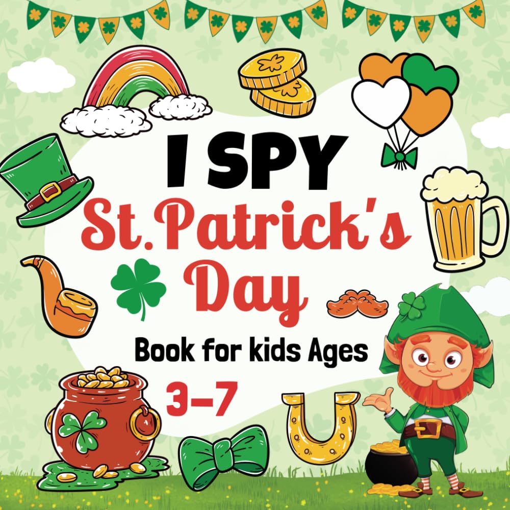 I spy St. Patrick's Day: Ages 3-7 (St Patricks Day Gifts For Kids): A ...