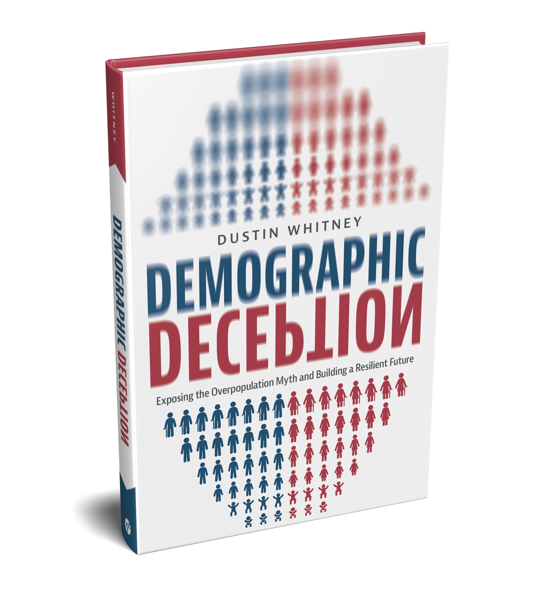 Demographic Deception: Exposing the Overpopulation Myth and Building a ...