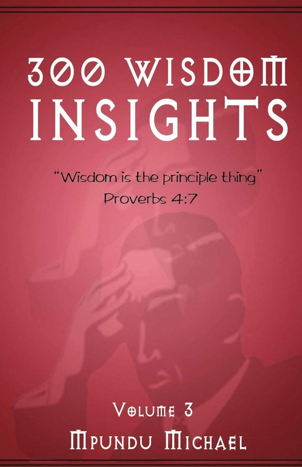 300 Wisdom Insights: Wisdom is the Principle thing - Kindle edition by ...