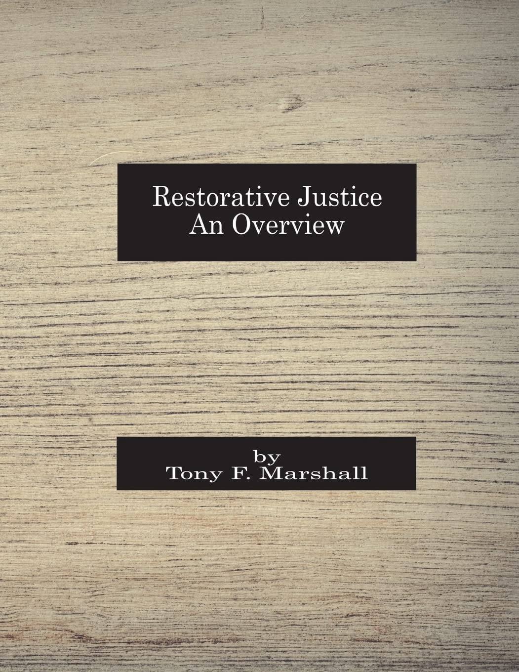 Restorative Justice: An Overview: Marshall, Mr Tony F: 9781722256906 ...