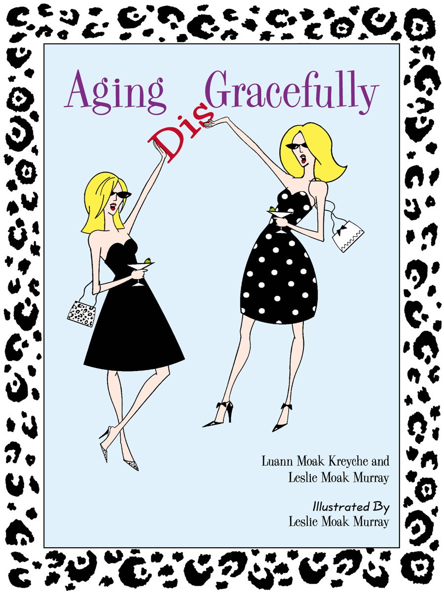 Aging Disgracefully (English Edition) eBook : Murray, Leslie Moak ...