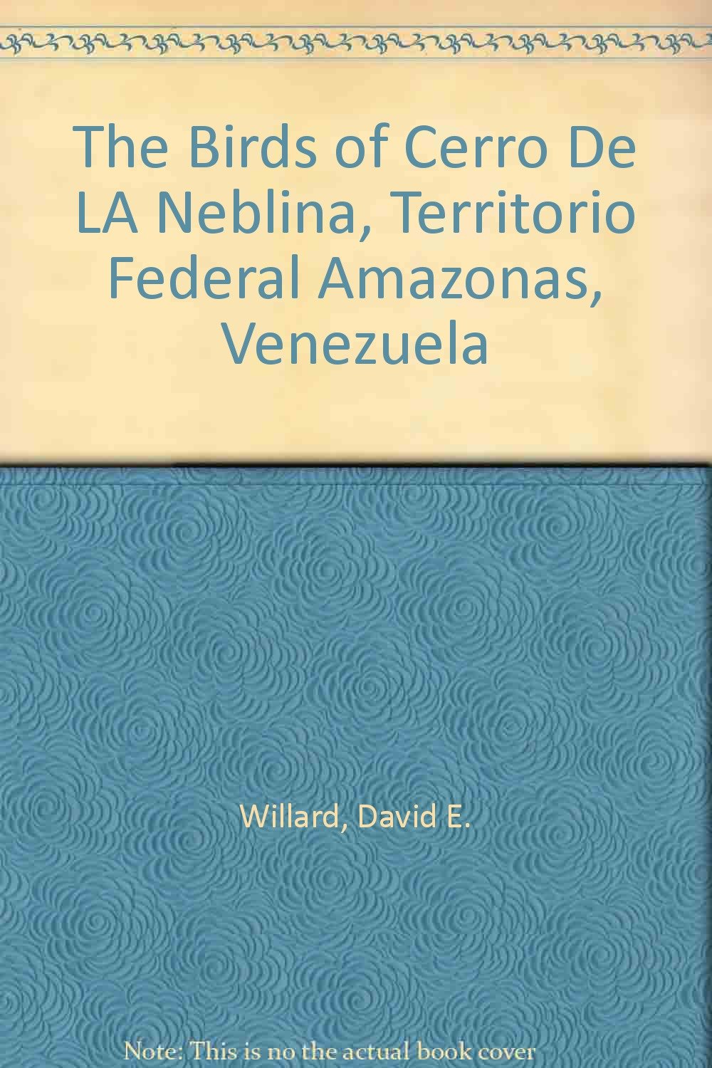 The Birds of Cerro De LA Neblina, Territorio Federal Amazonas ...