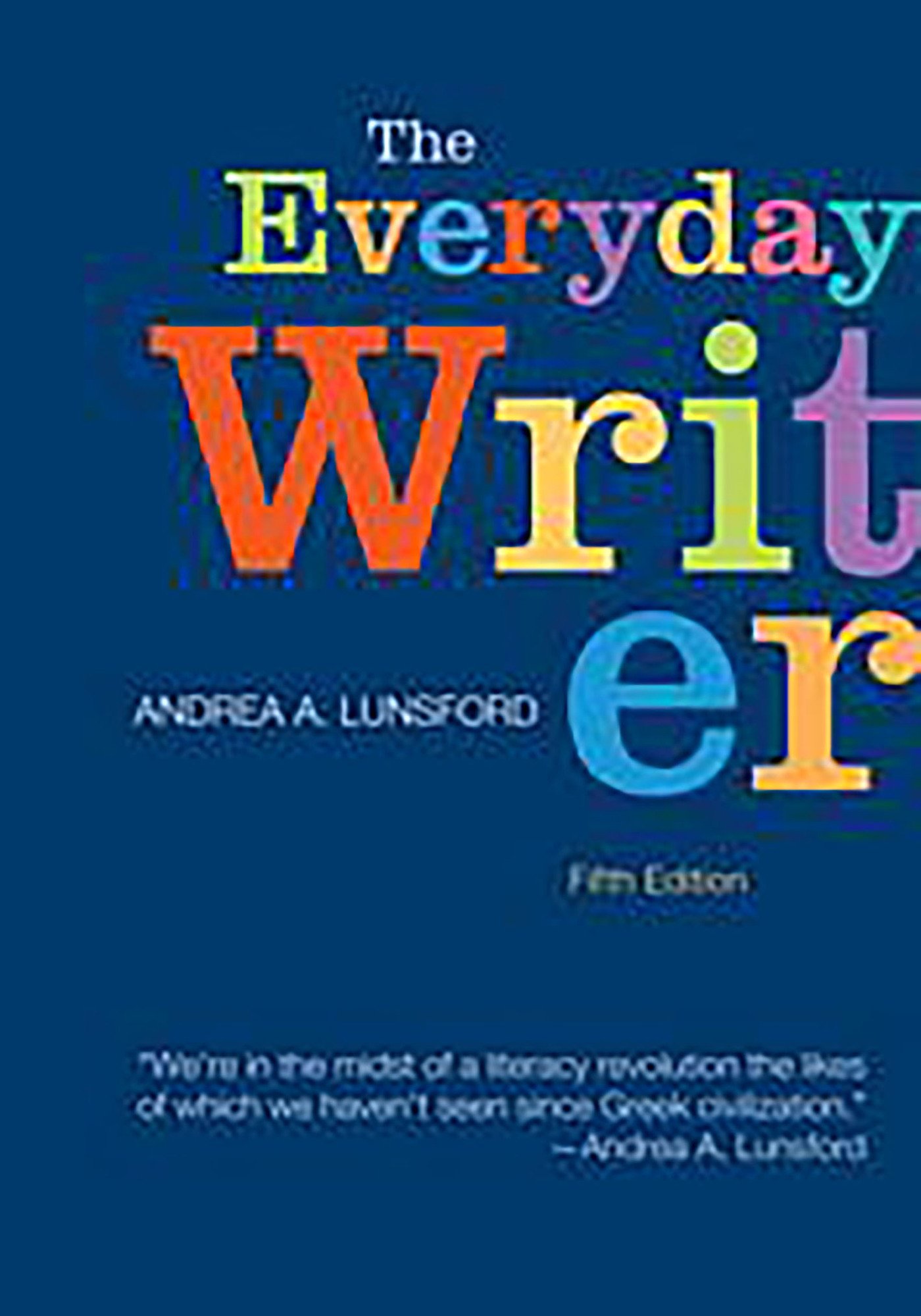Amazon.com: The Everyday Writer: 9781457600043: Lunsford, Andrea A.: Books