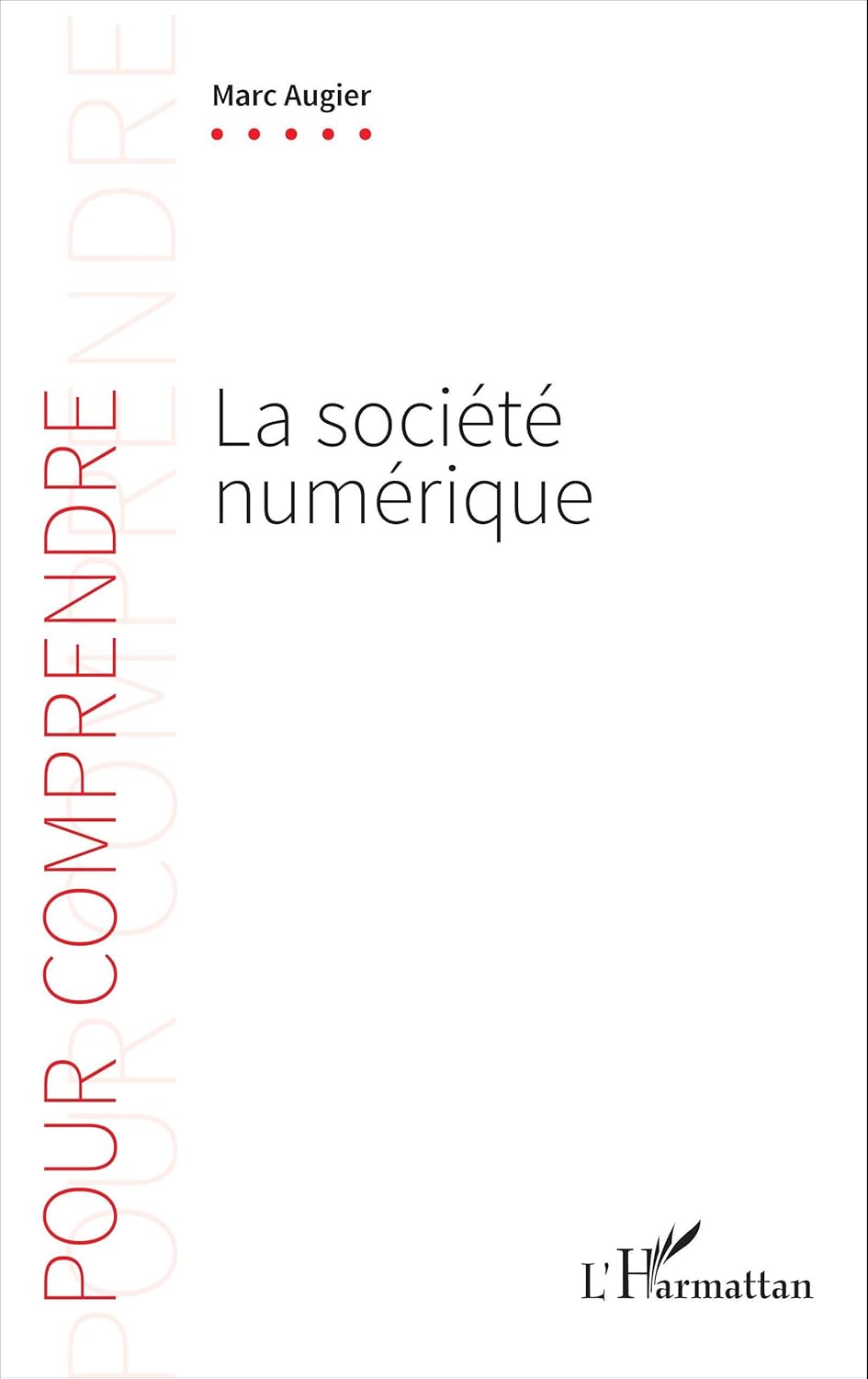 La société numérique (Pour Comprendre) eBook : Augier, Marc: Amazon.fr ...
