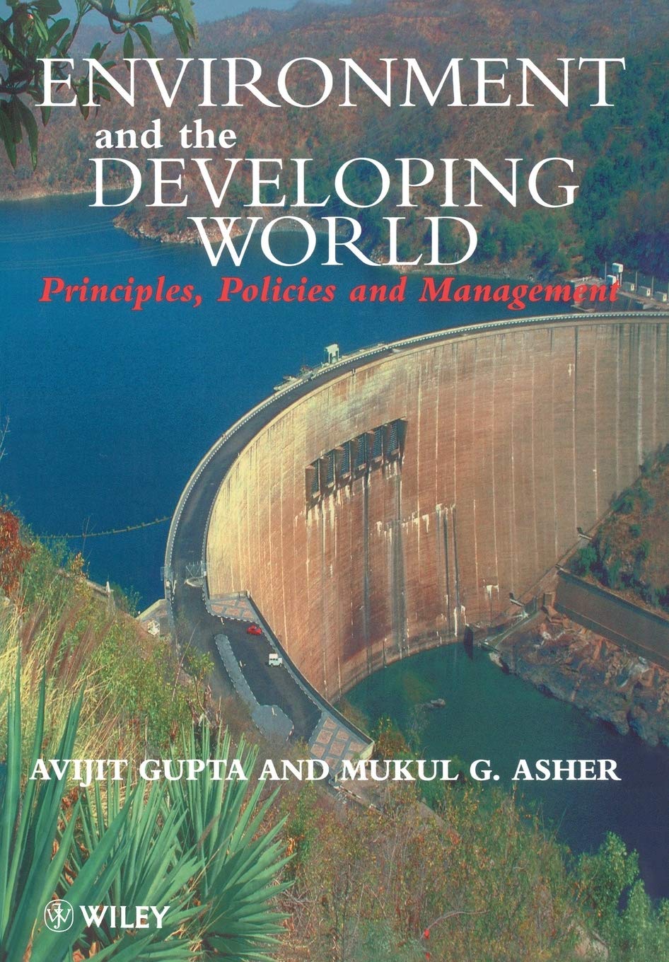 Environment and the Developing World: Principles, Policies and ...