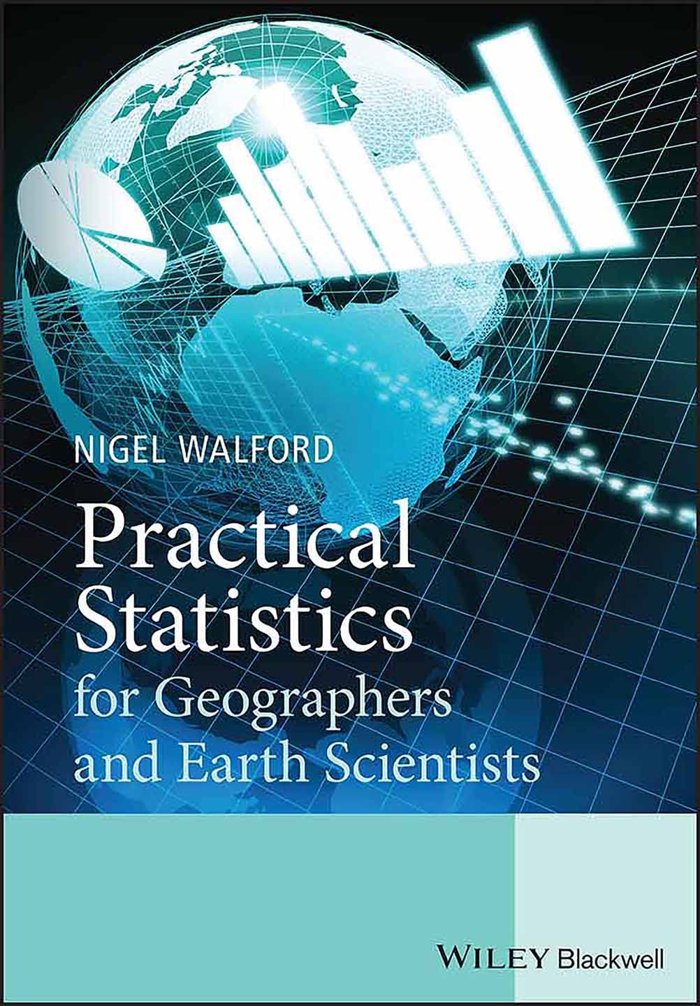 Practical Statistics for Geographers and Earth Scientists: Walford ...