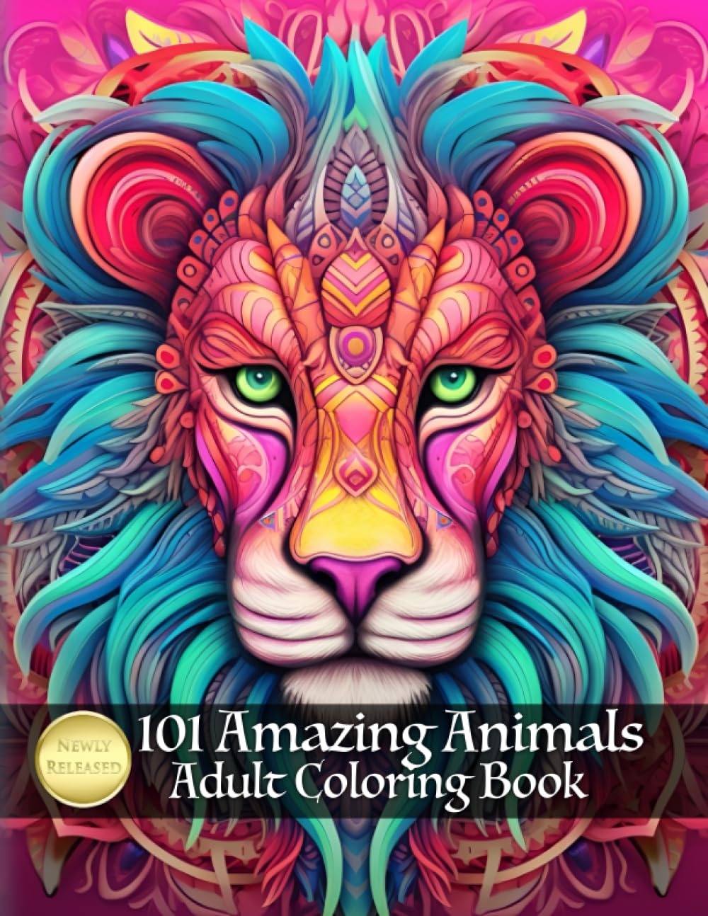 101 Amazing Animals Adult Coloring Book: Zen Coloring Book For Mindful ...