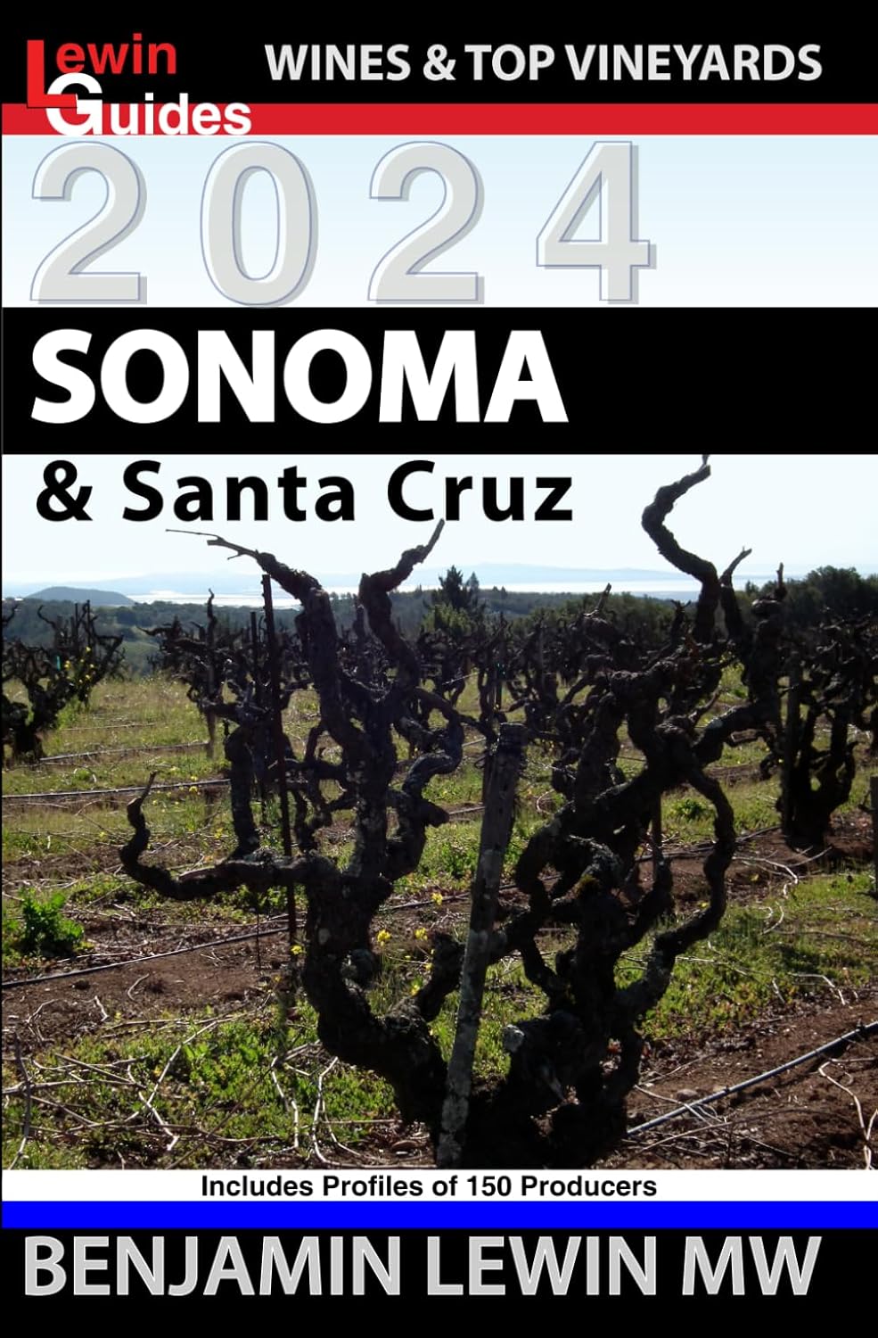 Sonoma 2024 (Guides to Wines and Top Vineyards): Lewin MW, Benjamin ...