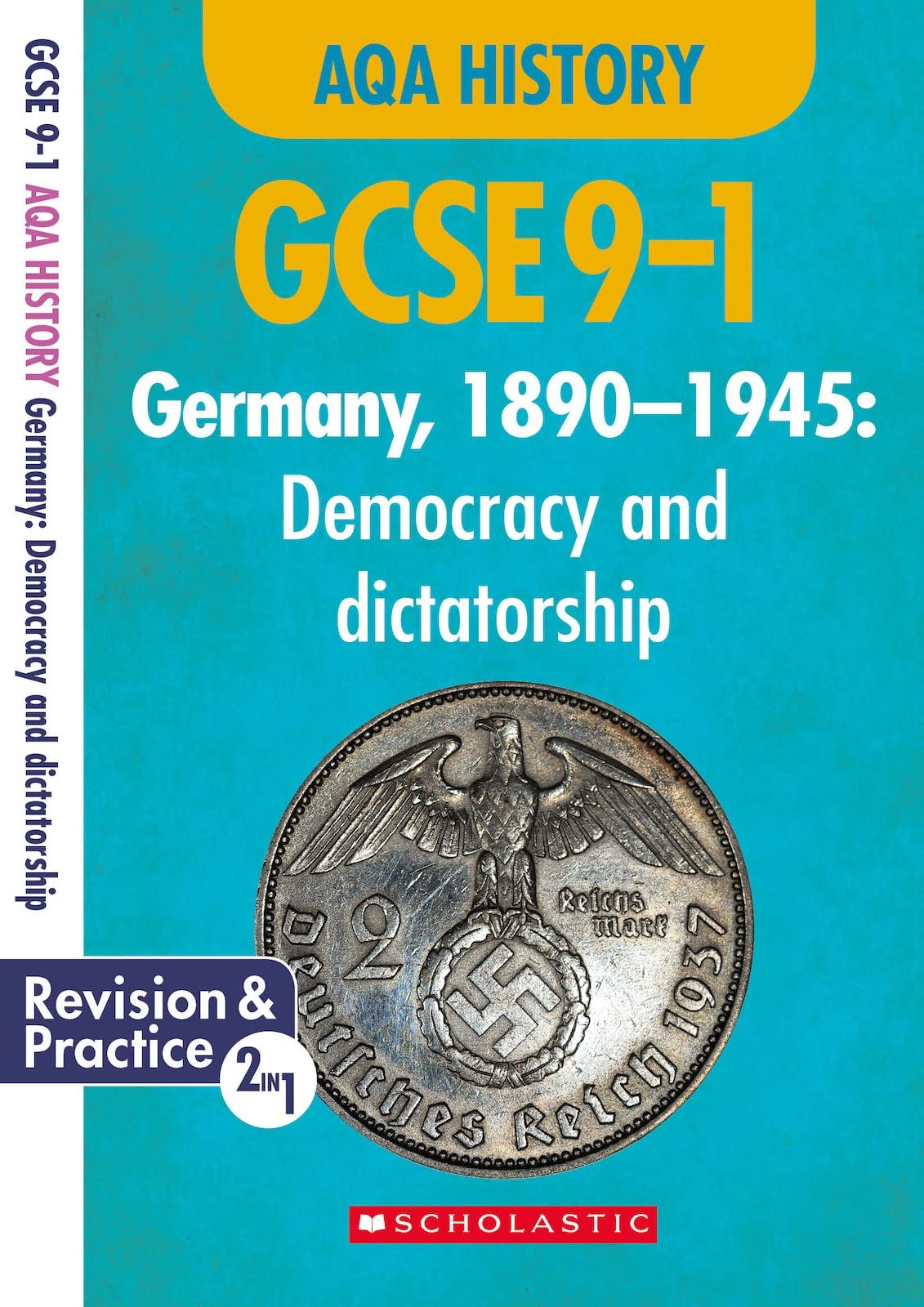 GCSE History revision and practice book: Germany, 1890-1945: Democracy ...