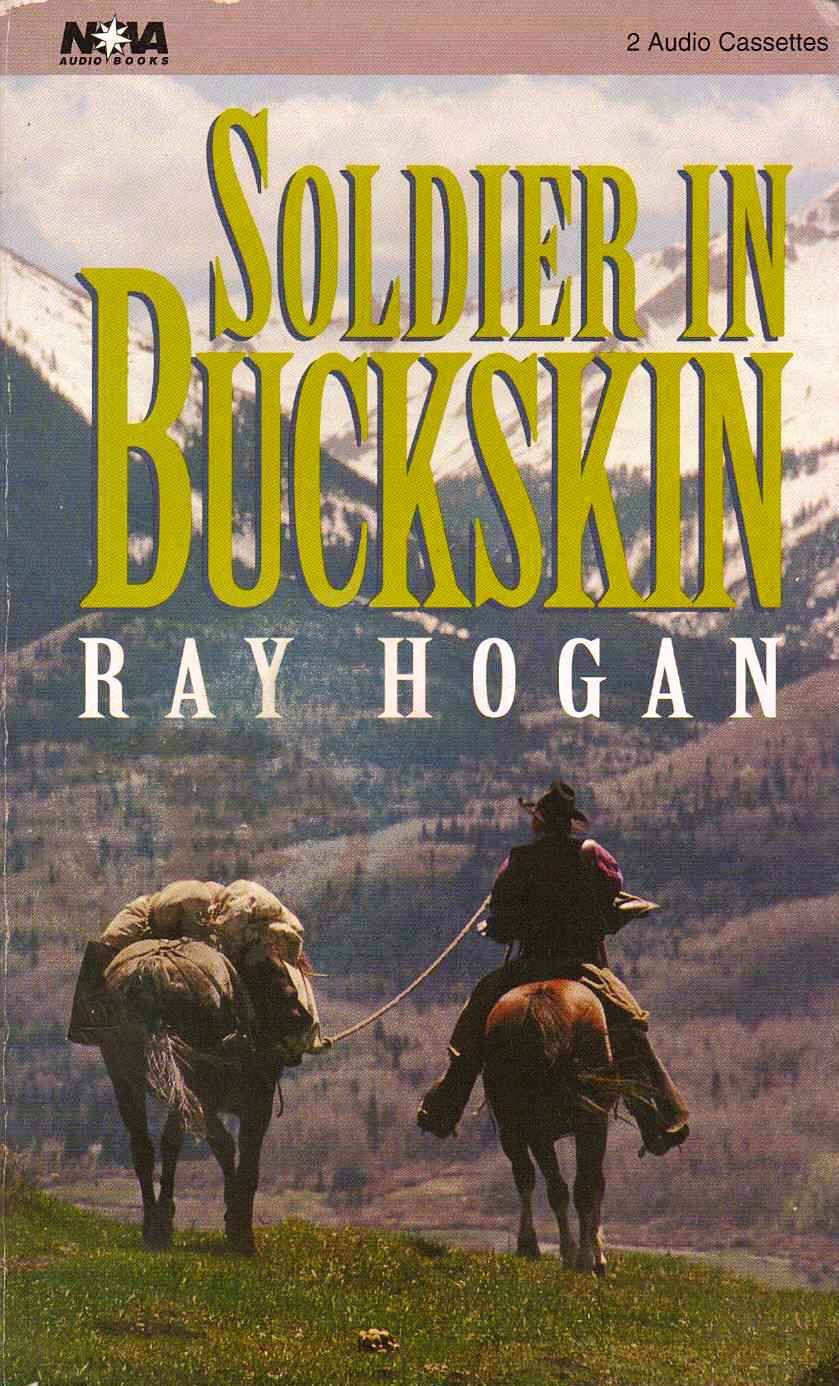 Soldier in Buckskin (Five Star Westerns): Hogan, Ray, Schirner, Buck ...