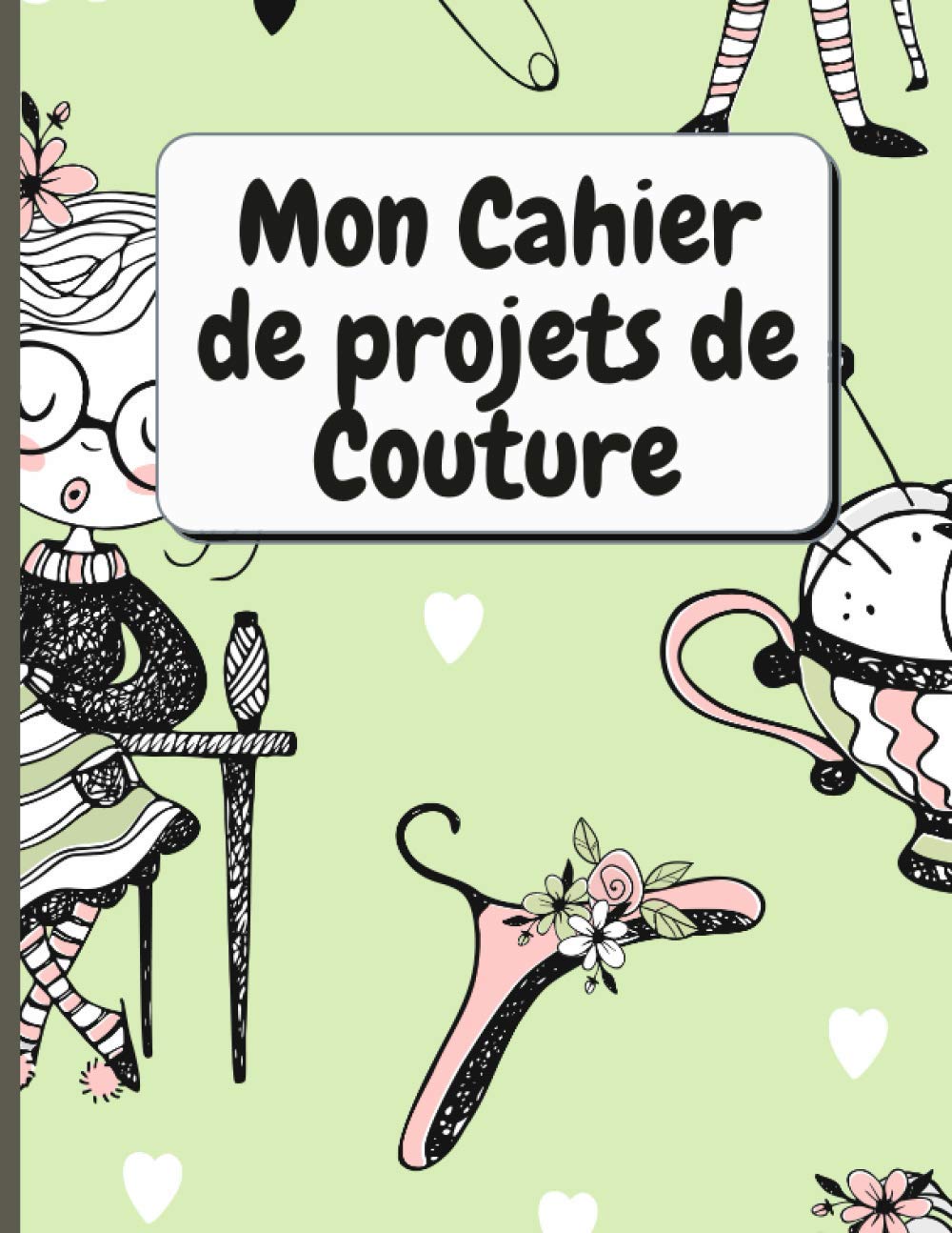Buy Mon cahier de projet de couture: suivi de ma collection de couture ...