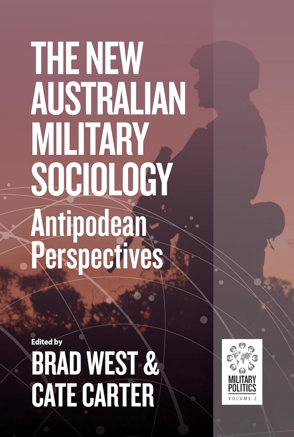 The New Australian Military Sociology: Antipodean perspectives ...