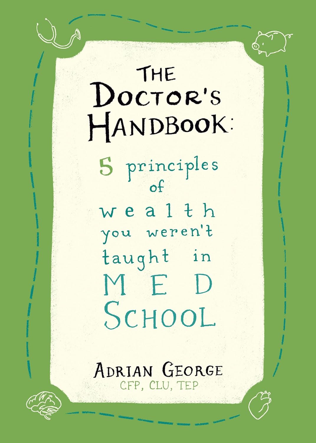 Amazon.com: The Doctor’s Handbook: 5 Principles of Wealth You Weren’t ...