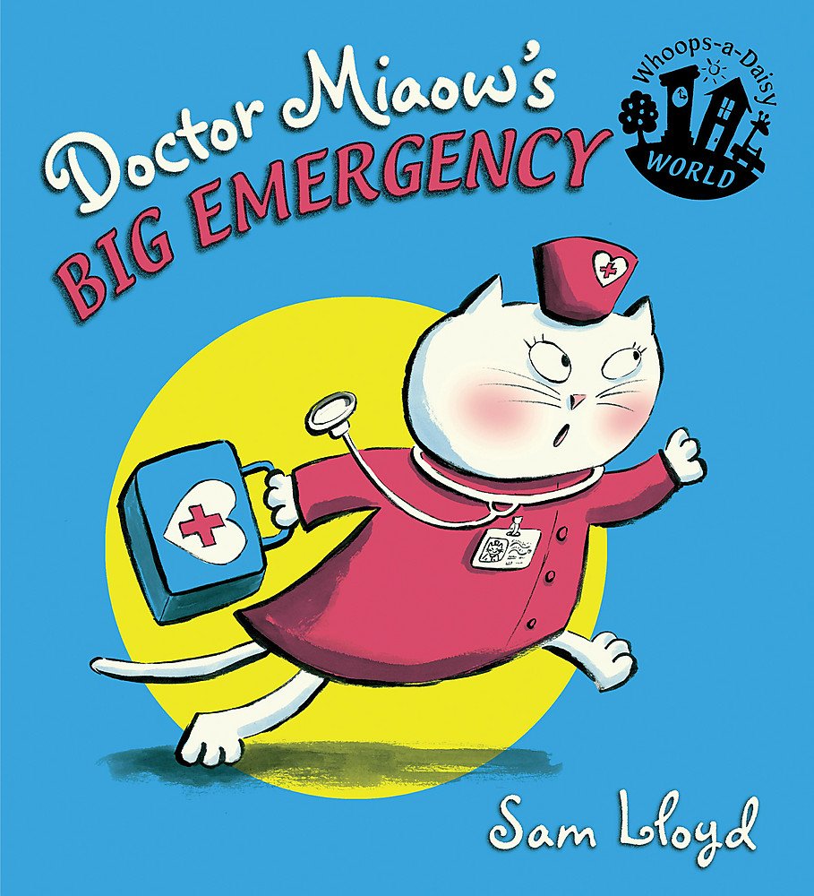 Whoops-a-Daisy World: Doctor Miaow's Big Emergency: Amazon.co.uk: Lloyd ...