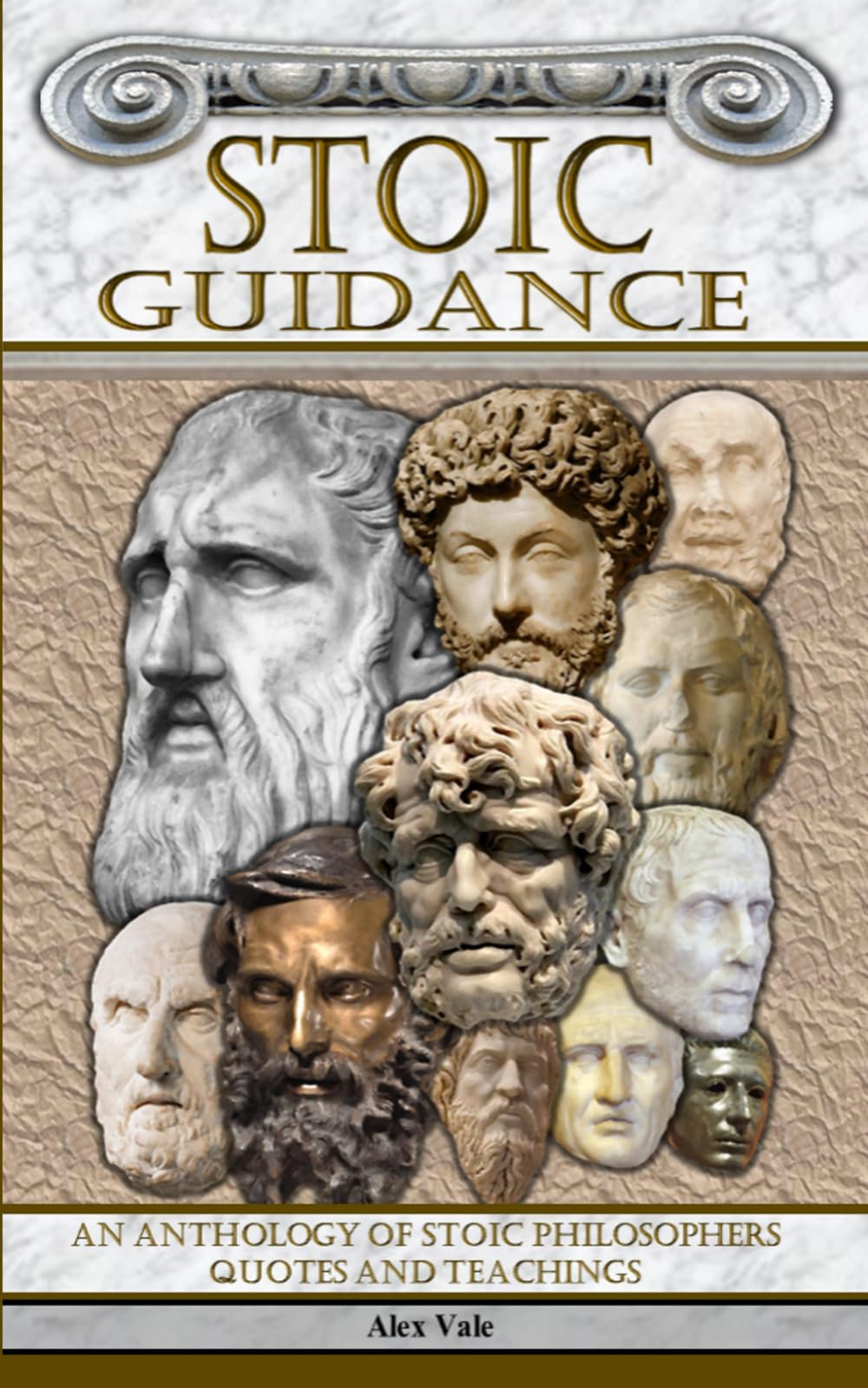 Stoic Guidance: An Anthology of Stoic Philosophers, Quotes and ...