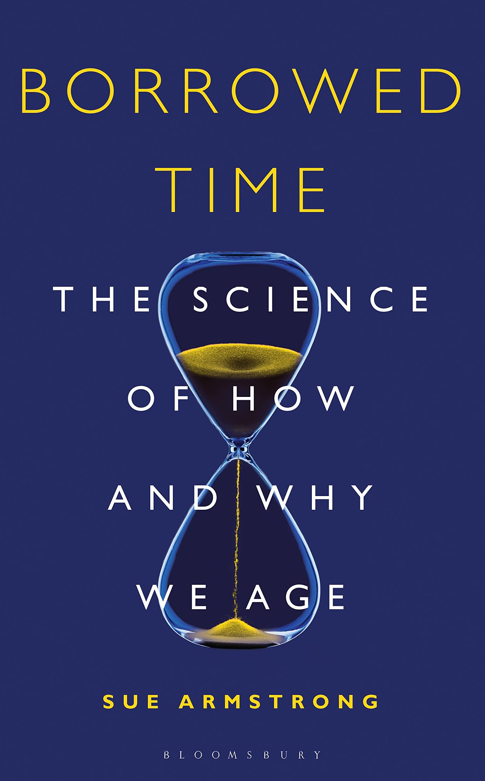 Amazon | Borrowed Time: The Science of How and Why We Age (Bloomsbury ...