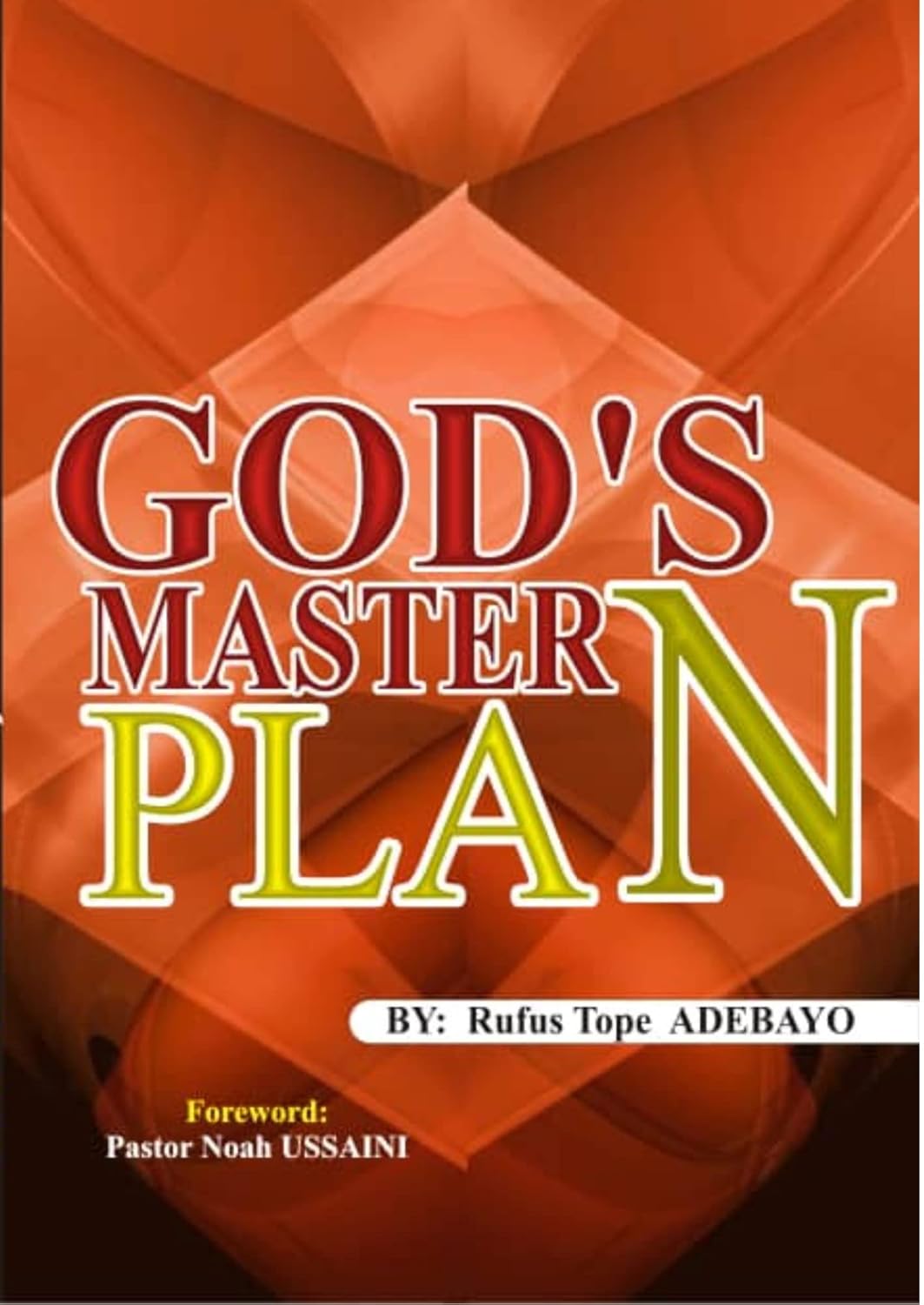 God's Master Plan - Kindle edition by T. Adebayo, Rufus. Religion ...