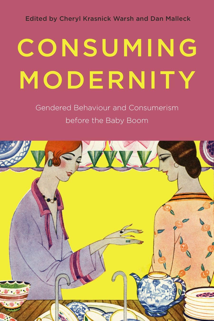Amazon.com: Consuming Modernity: Gendered Behaviour and Consumerism ...