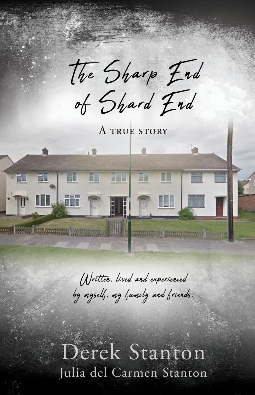 The Sharp End of Shard End: A true story: Stanton, Derek, Stanton ...