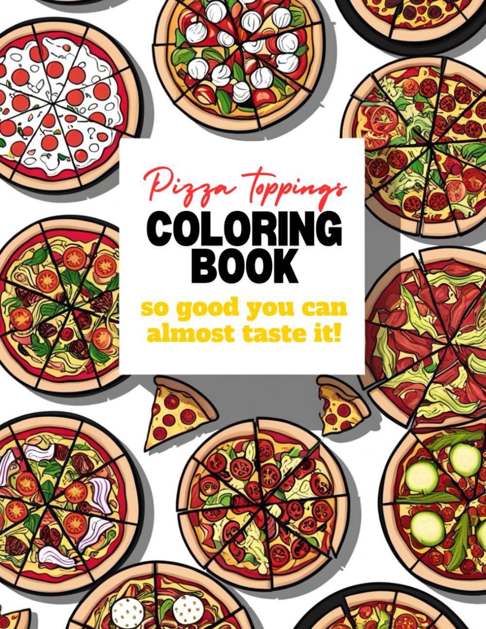 Amazon.com: Pizza Toppings Coloring Book: Different Pizza Types ...