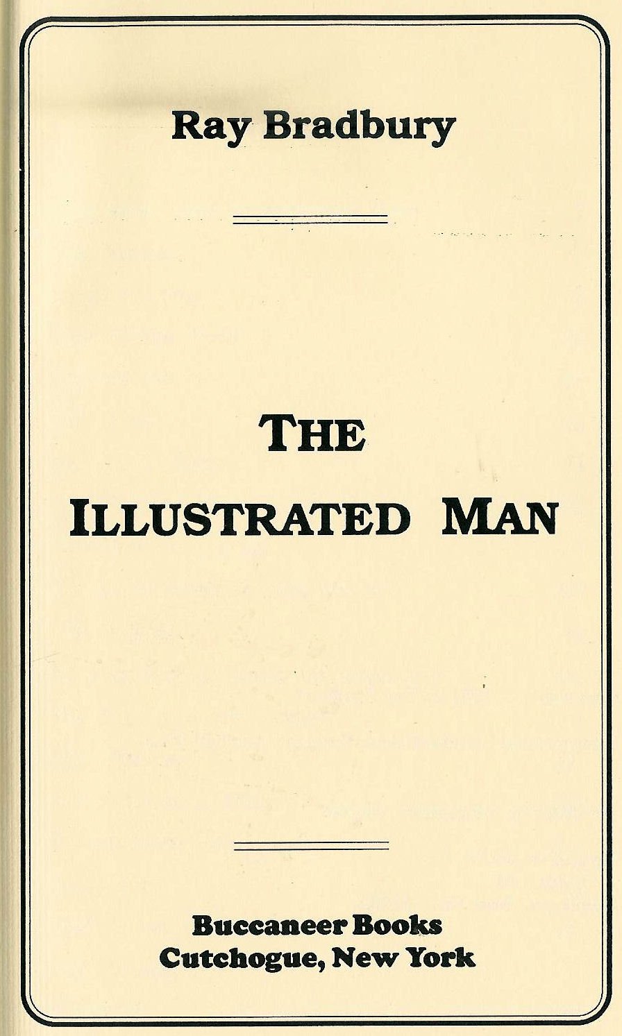 The Illustrated Man: Bradbury, Ray: 9781568490847: Amazon.com: Books