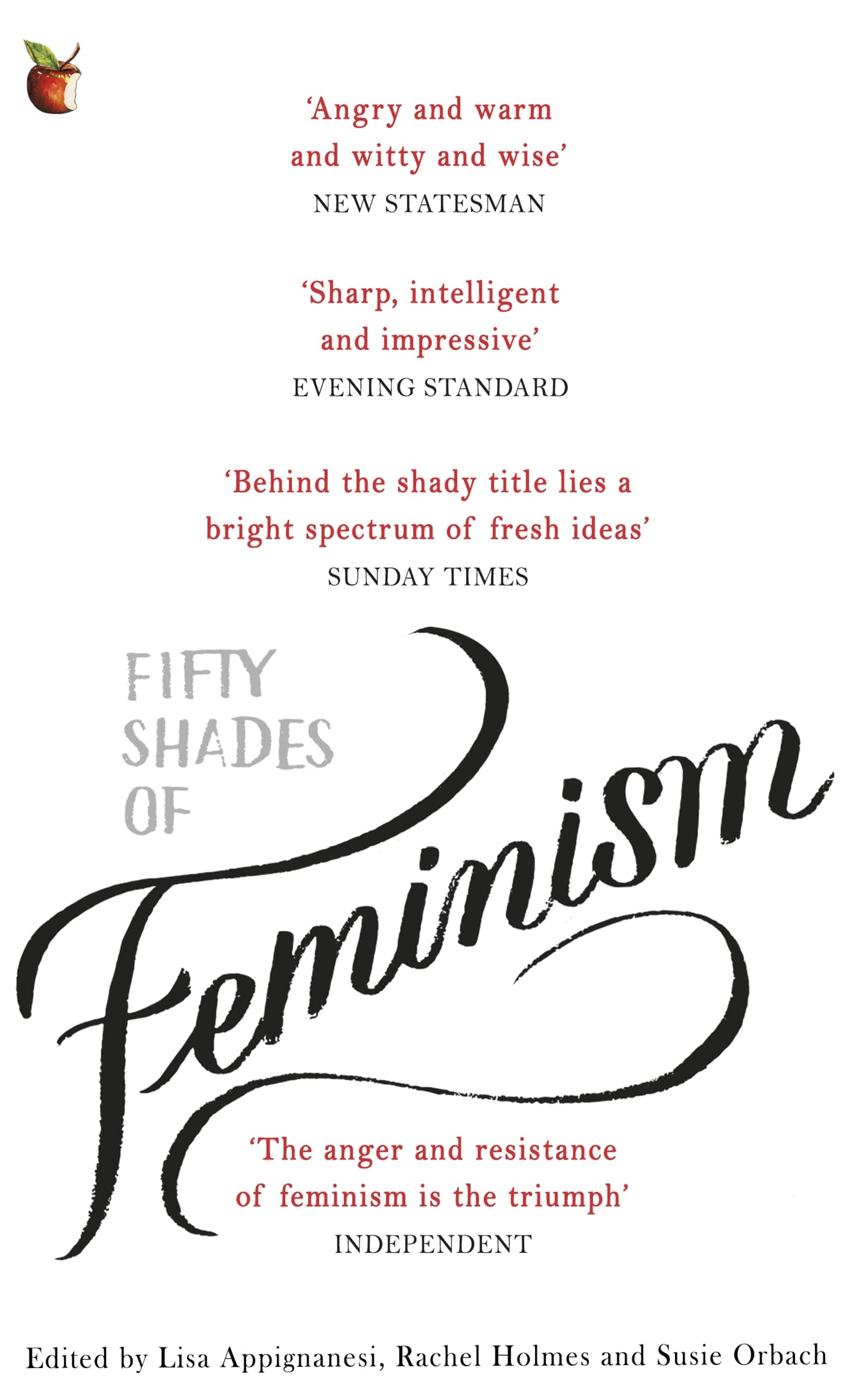 Fifty Shades of Feminism: Appignanesi, Lisa, Holmes, Rachel, Orbach ...