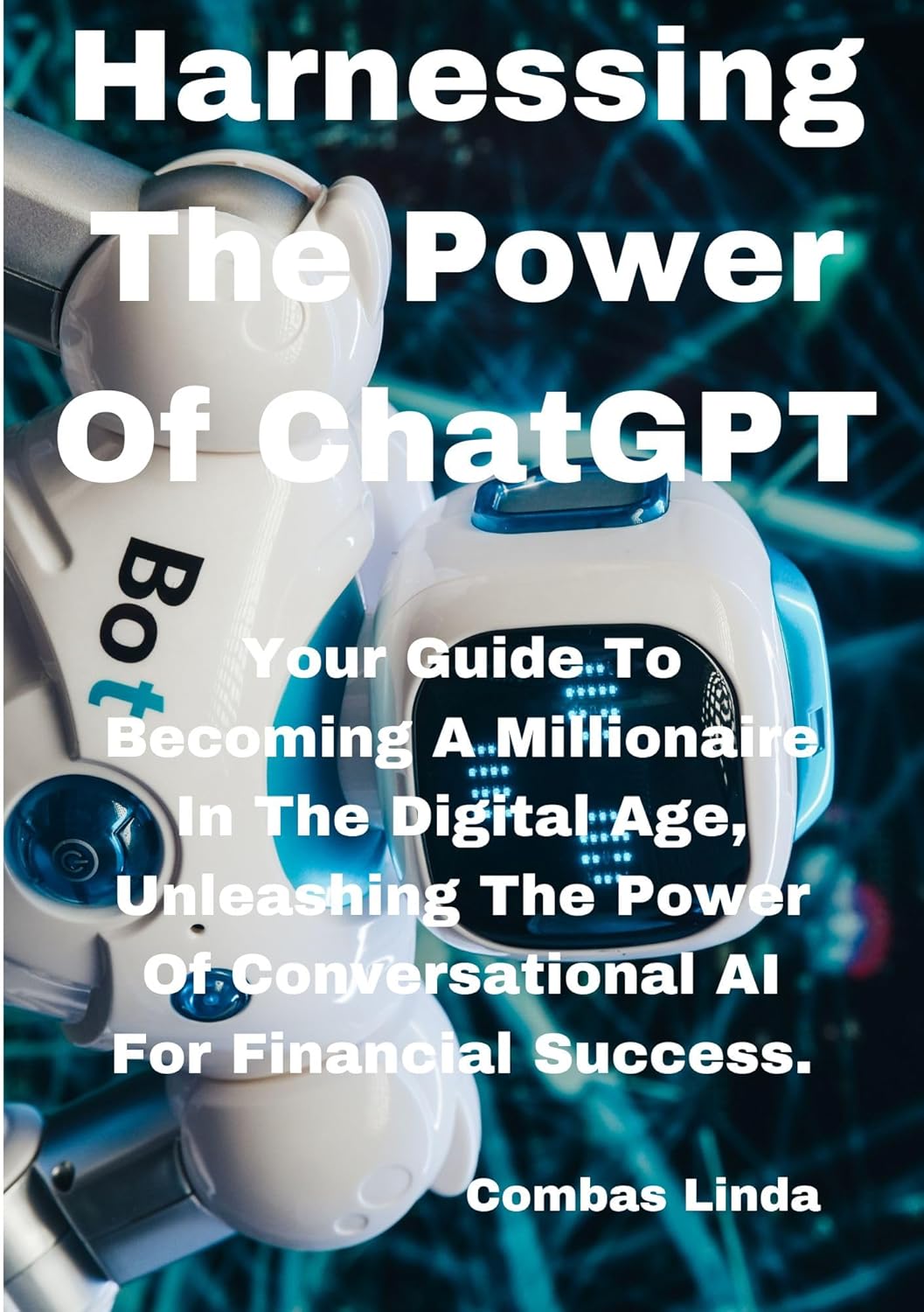 Amazon.com: Harnessing the Power of ChatGPT: Your Guide to Becoming a ...