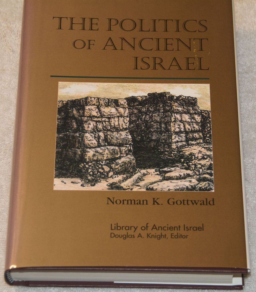 The Politics of Ancient Israel (Library of Ancient Israel): Gottwald ...