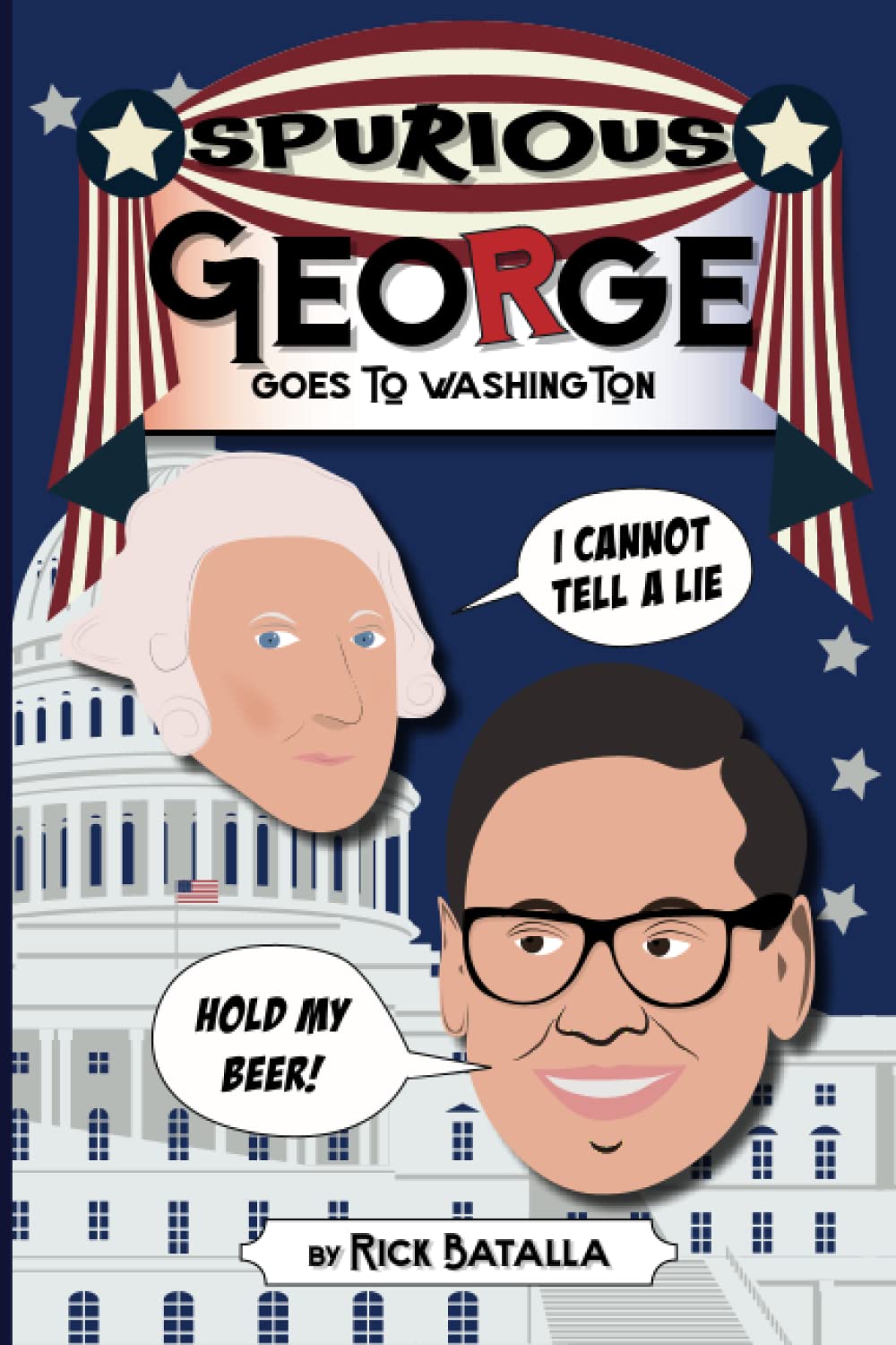Amazon.com: Spurious George: Goes to Washington: 9798375039251: Batalla ...