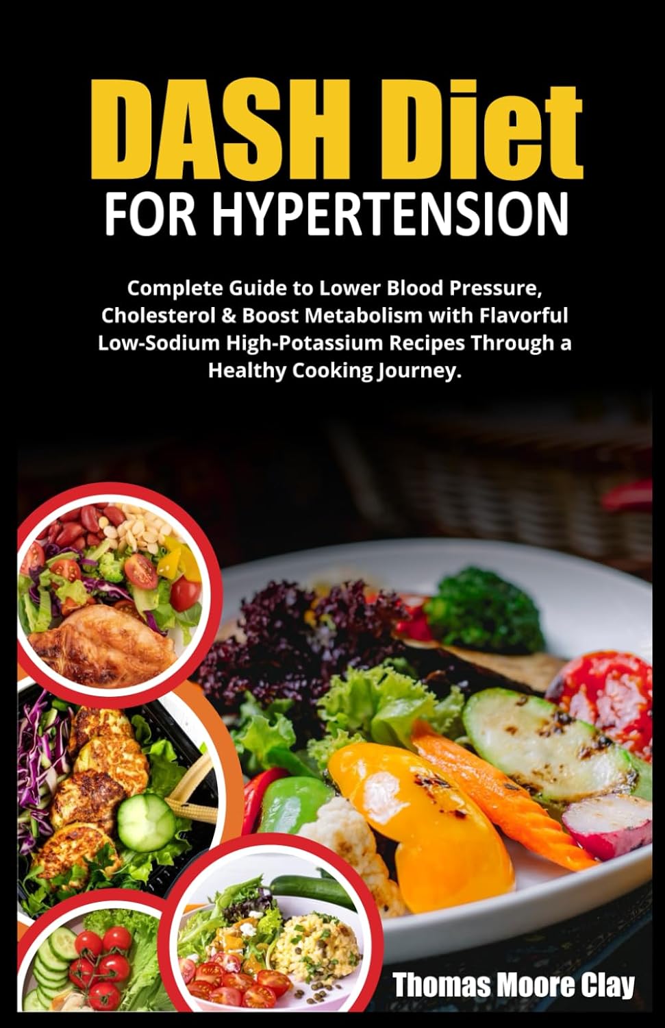 DASH DIET FOR HYPERTENSION: Complete Guide to Lower Blood Pressure ...