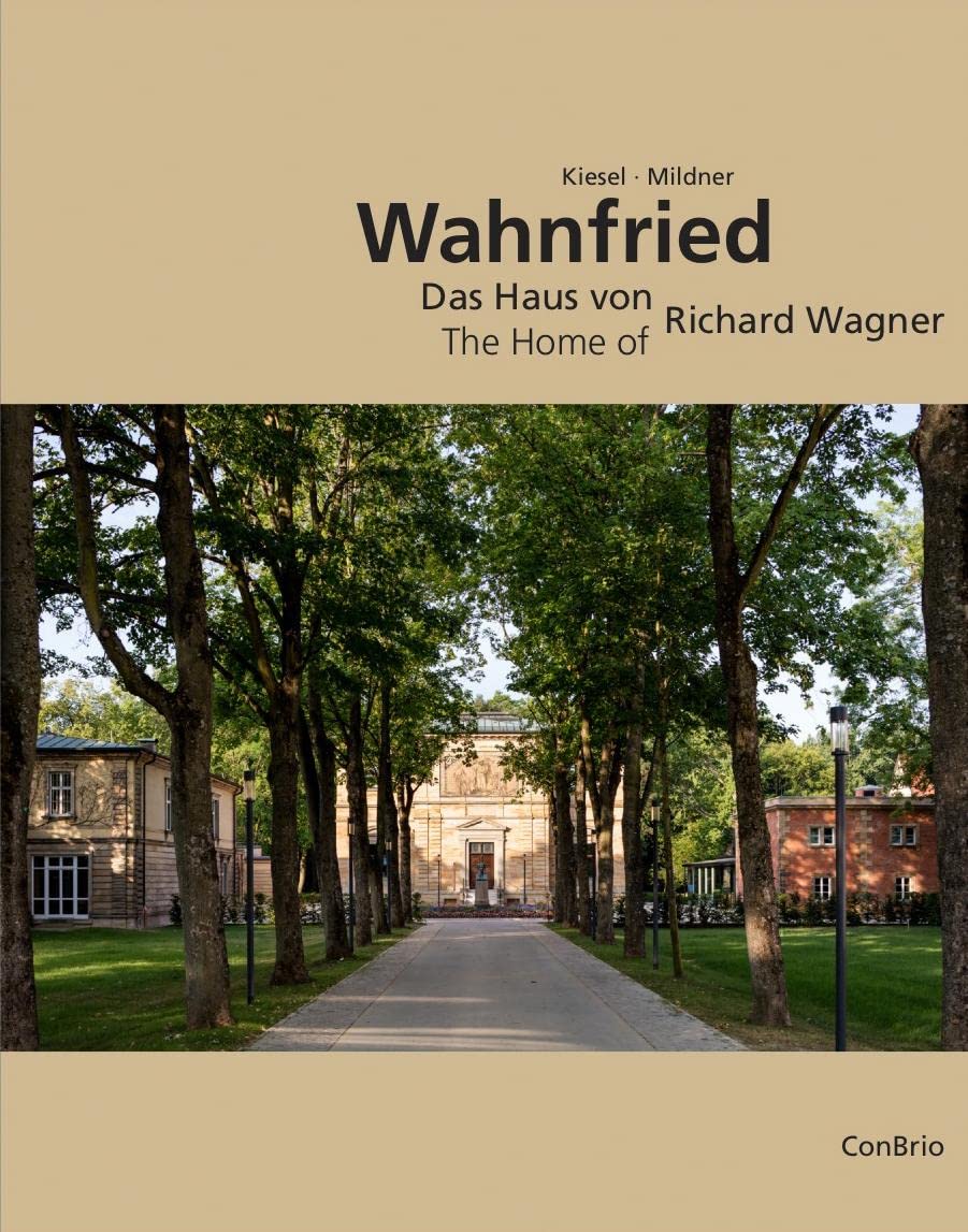 Wahnfried – Das Haus von Richard Wagner: The Home of Richard Wagner ...