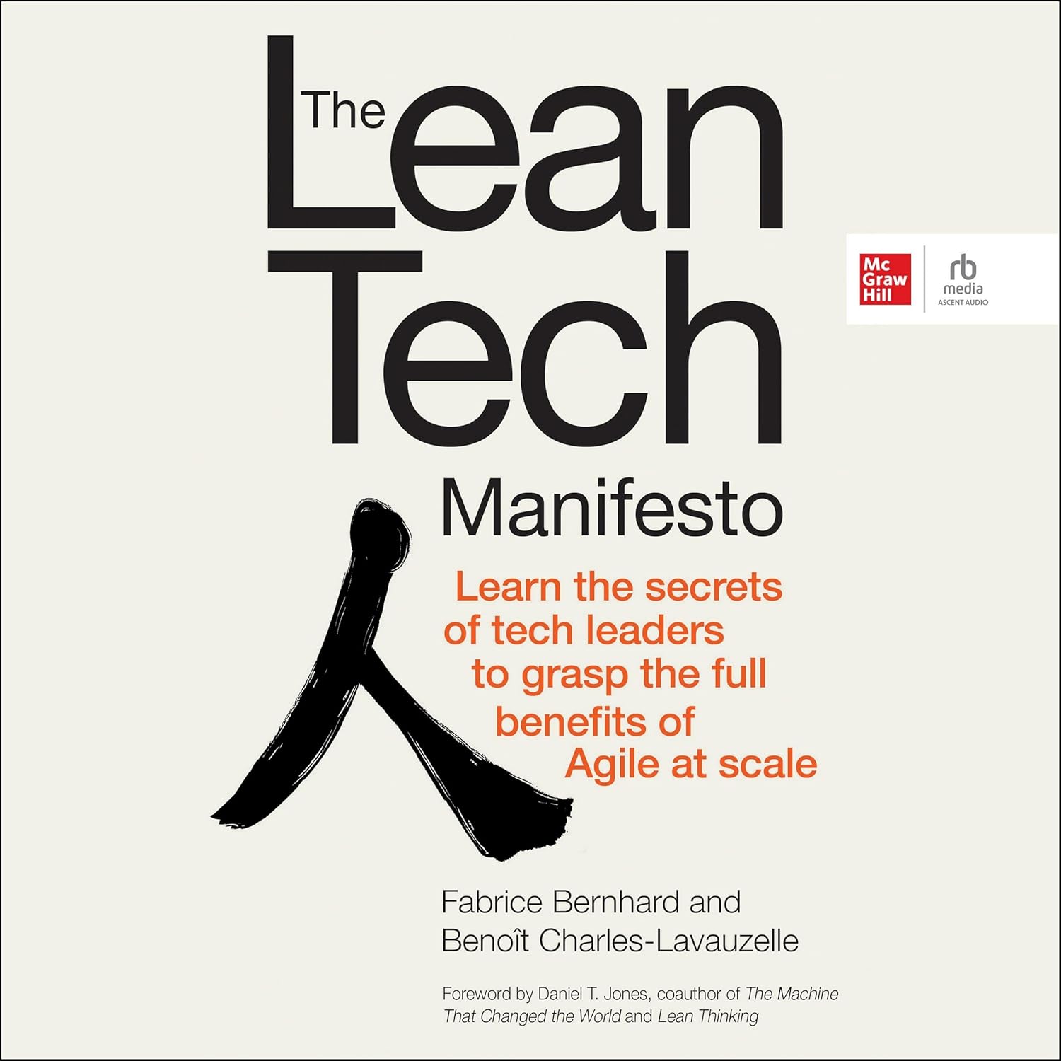 The Lean Tech Manifesto: Learn the Secrets of Tech Leaders to Grasp the ...