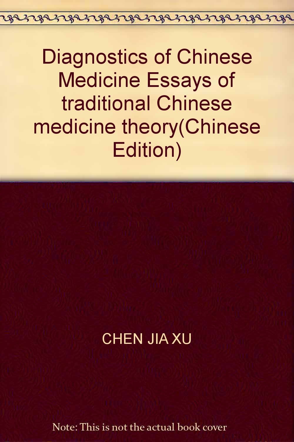 Diagnostics of Chinese Medicine Essays of traditional Chinese medicine ...