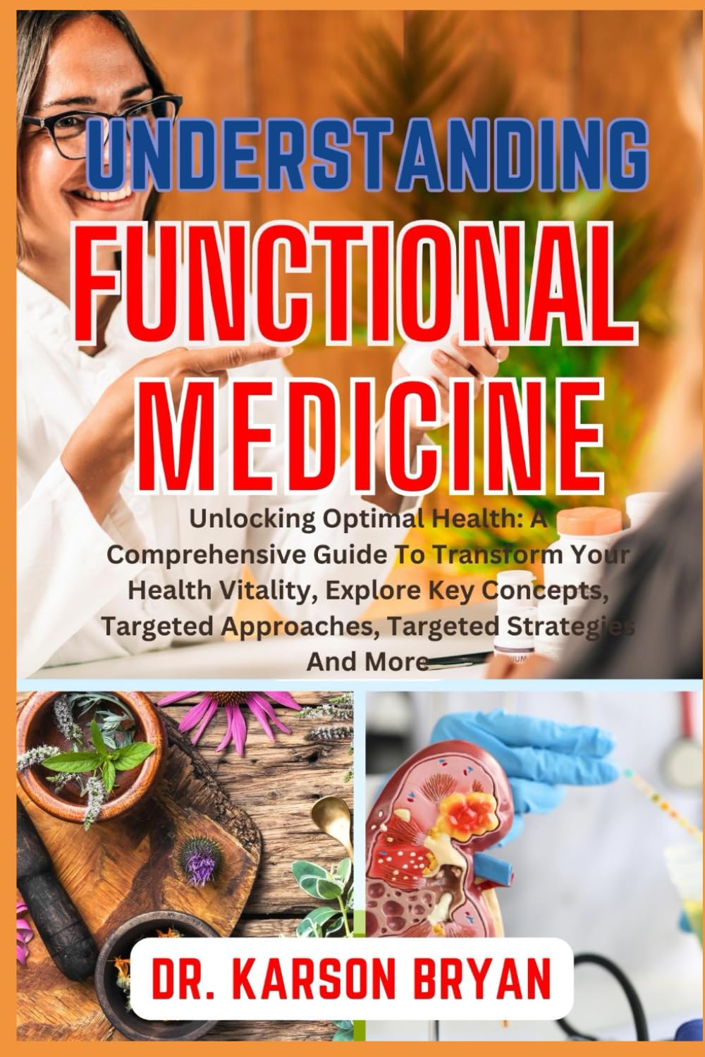 UNDERSTANDING FUNCTIONAL MEDICINE: Unlocking Optimal Health: A ...