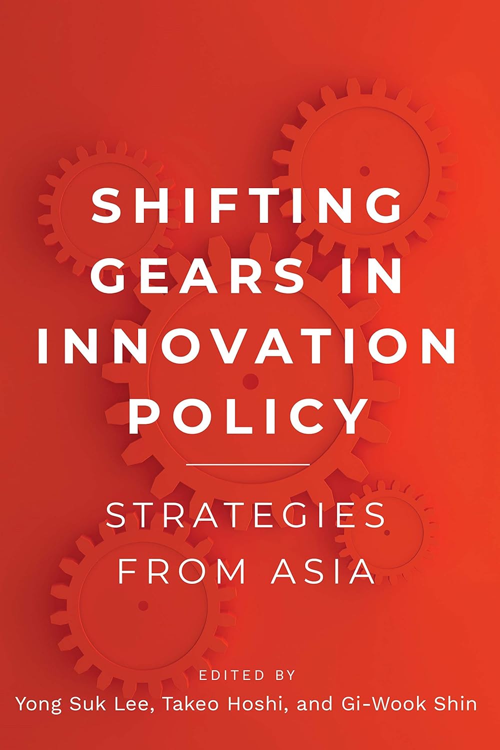 Shifting Gears in Innovation Policy: Strategies from Asia: Lee, Yong ...