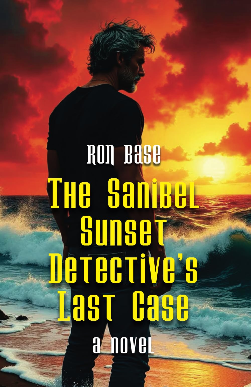 The Sanibel Sunset Detective's Last Case (The Sanibel Sunset Detective ...