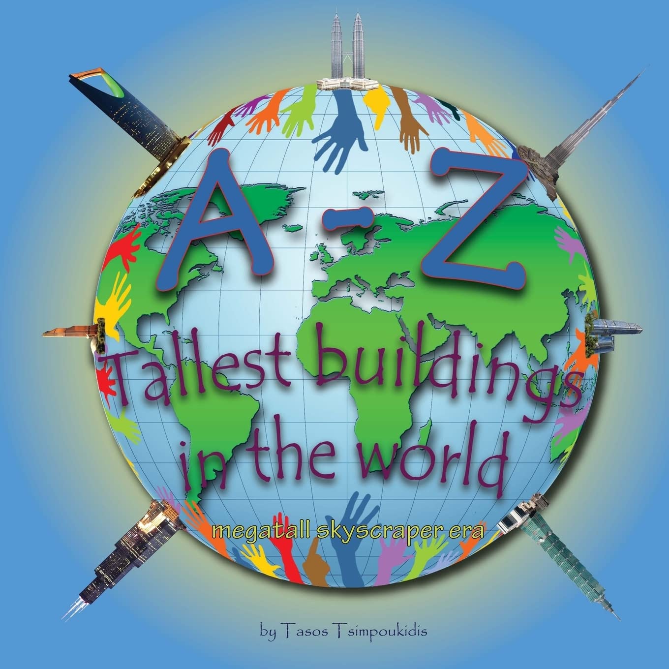 Buy A-Z Tallest buildings in the world: Learning the ABC with the help ...