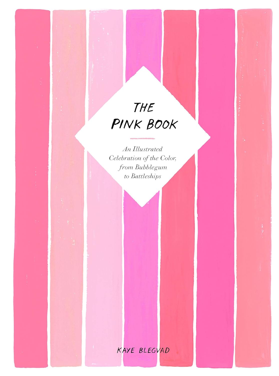 The Pink Book: An Illustrated Celebration of the Color, from Bubblegum ...
