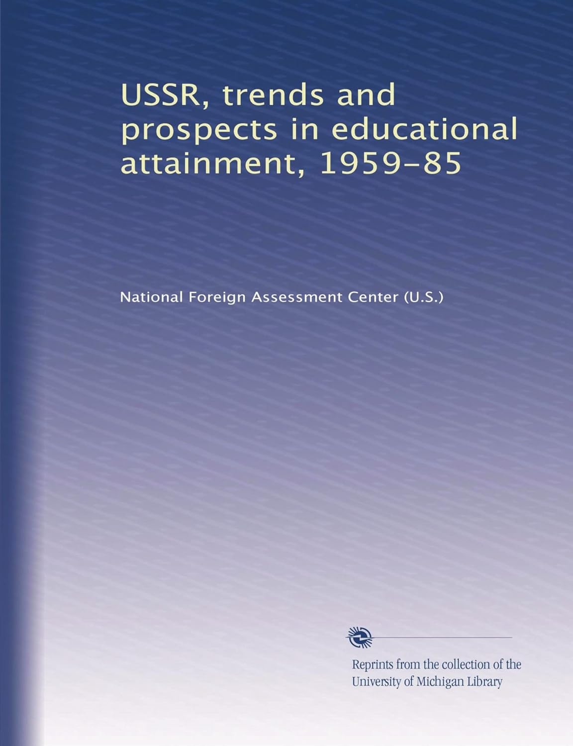 Amazon.co.jp: USSR, trends and prospects in educational attainment ...