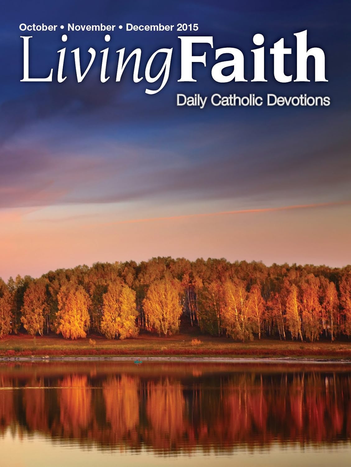 Living Faith - Daily Catholic Devotions, Volume 31 Number 3 - 2015 ...